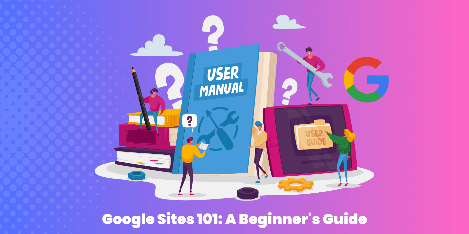 Google Sites 101: A Beginner’s Guide | Kha Creation