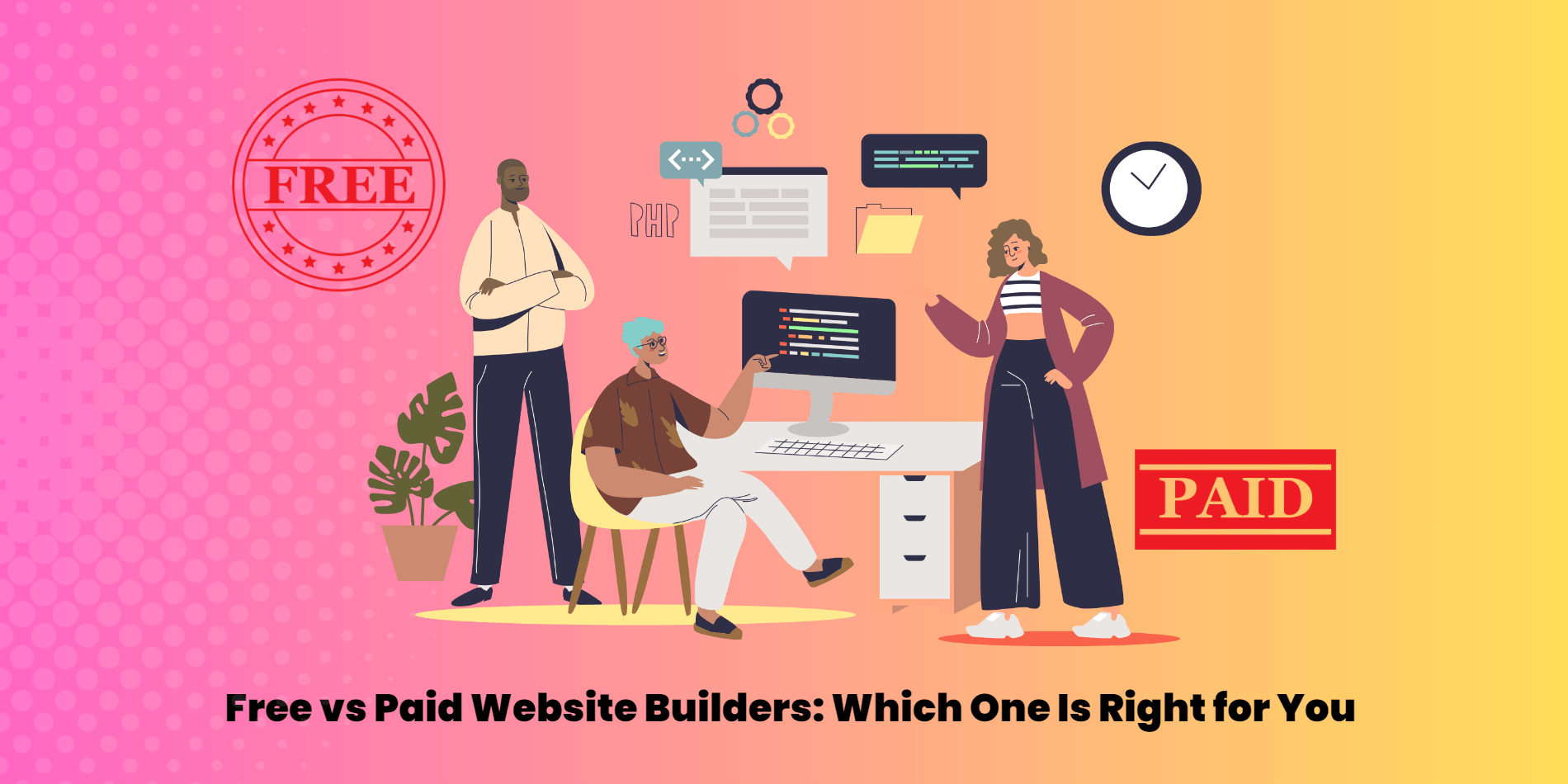 Free vs Paid Website Builders: Which One Is Right for You